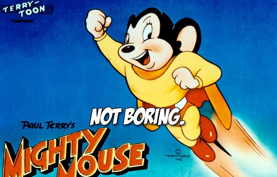 Mighty Mouse the greatest fighter ever at making people boo and leave ...